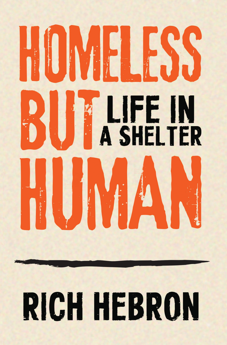Homeless But Human: Life in A Shelter - Blue Byron Books