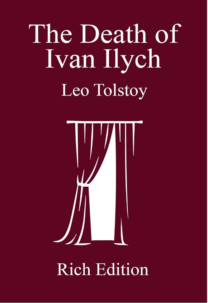 The Death of Ivan Ilych: Rich Edition - Blue Byron Books